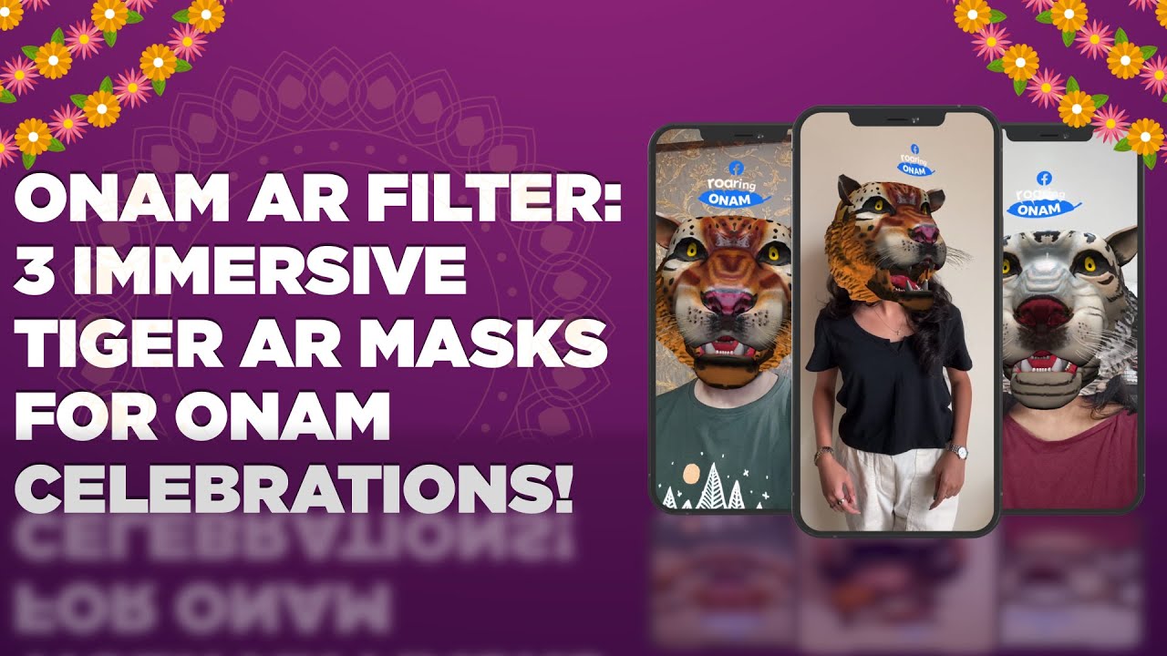Onam AR Masks: A New Way to Celebrate Tradition on Social Media